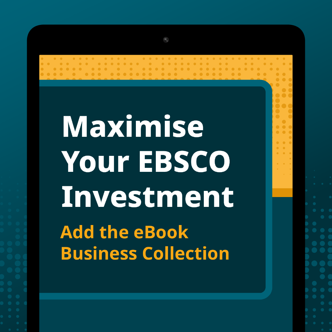 Maximise Your EBSCO Investment with the eBook Business Collection ...