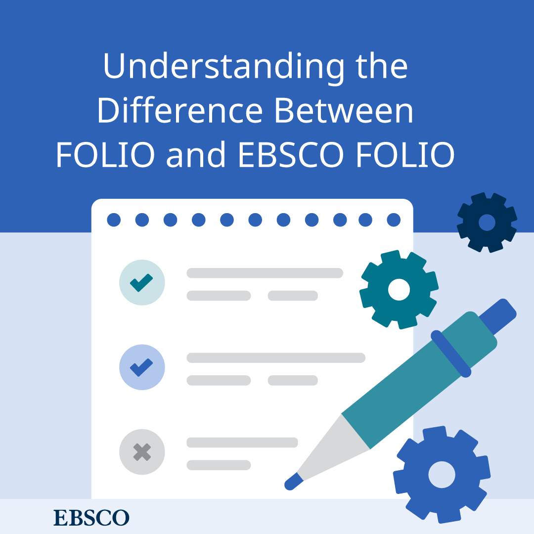 Understanding the Difference Between FOLIO and EBSCO FOLIO | EBSCO